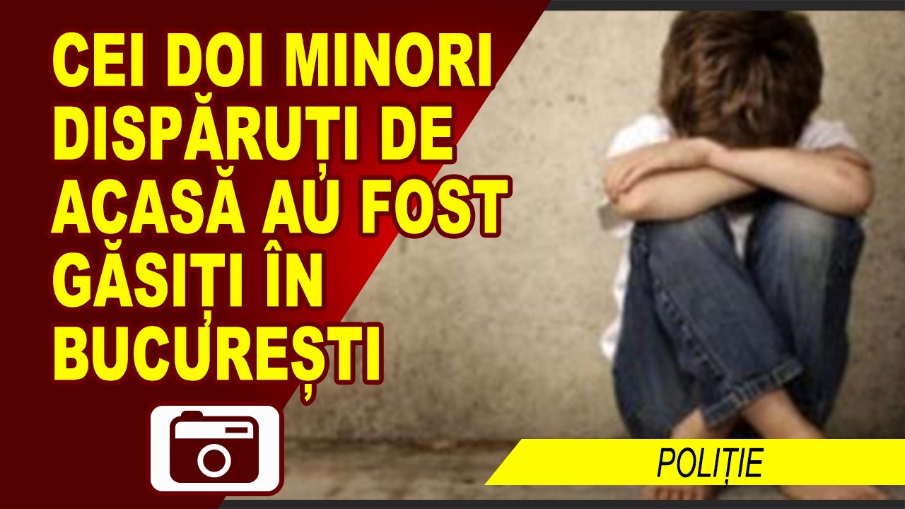 roman24 | Copiii dispăruți au fost aduși acasă