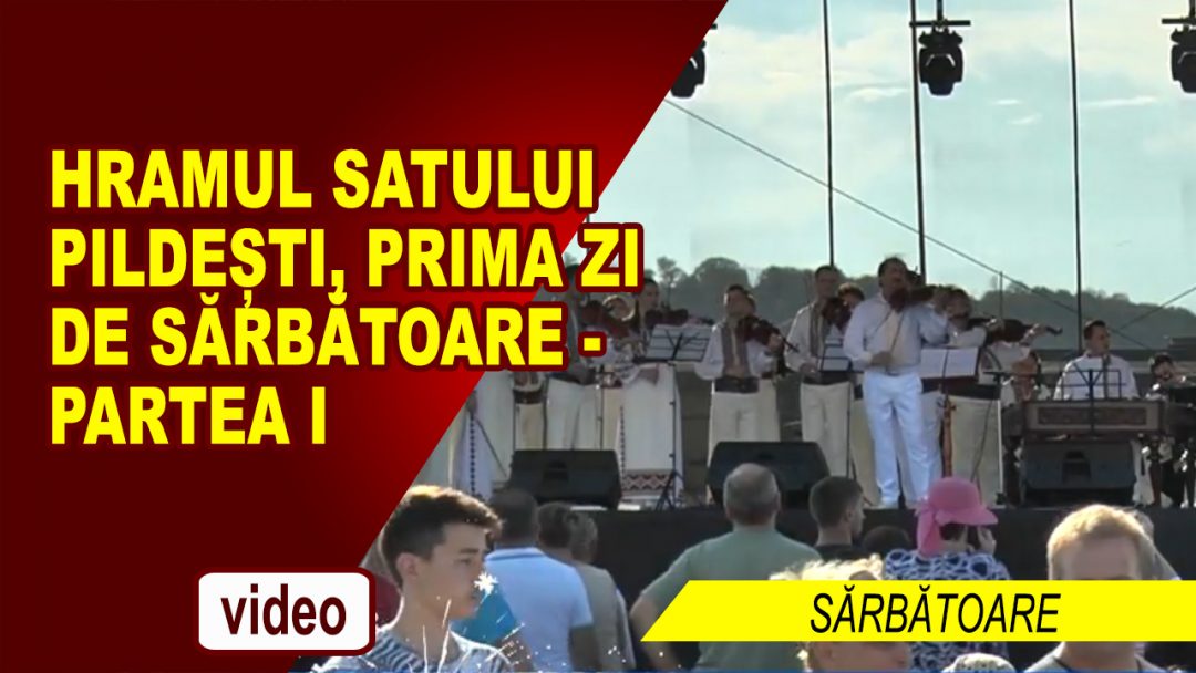 roman24 | Hramul satului Pildești - Prima zi - Partea I